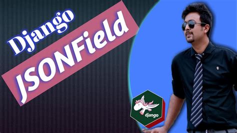 Part Django Model JSON Field YouTube