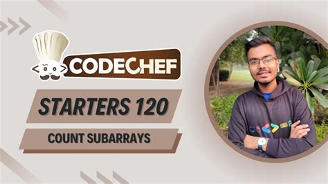 Count Subarrays Problem Solution Starters 120 Explanation C