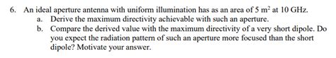 solved 6 an ideal aperture antenna with uniform