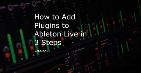 How To Add Plugins To Ableton Live In Steps ZAK Sound