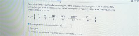 Solved Determine If The Sequence An ﻿is Convergent If The