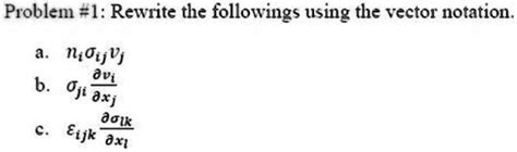 Solved Problem 1 Rewrite The Following Using Vector Notation A Ni