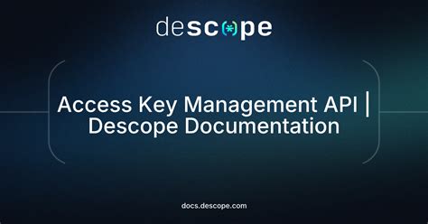 Access Key Management Api Descope Documentation