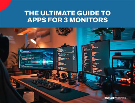 The Ultimate Guide To Apps For 3 Monitors Smartwindows