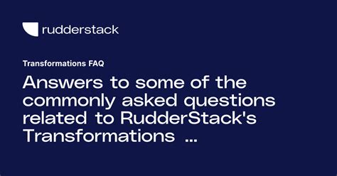 transformations faq rudderstack docs