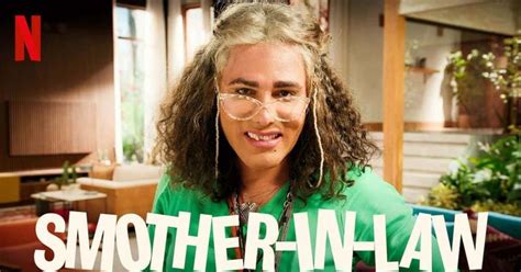 Who Stars In Smother In Law Season 2 Full Cast List Of The Netflix
