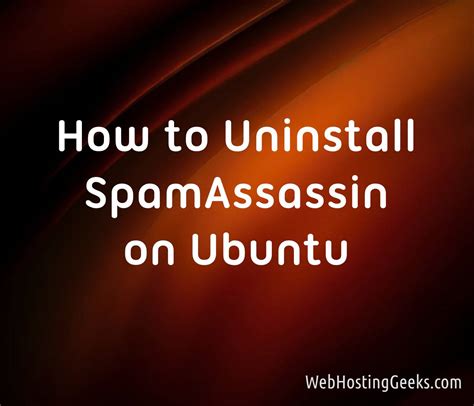 How To Uninstall Spamassassin On Ubuntu Linux Tutorials For Beginners
