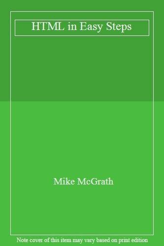 Html In Easy Steps By Mike Mcgrath 9781840783247 Ebay