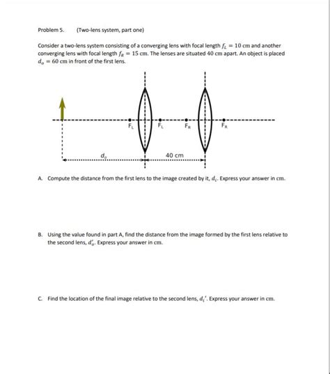 Solved Problem 5 Two Lens System Part One Consider A