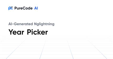 Build Great Nglightning Year Picker Components Faster Using Ai Tools