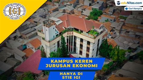 Kampus Keren Jurusan Ekonomi Stie International Golden Institut Stie