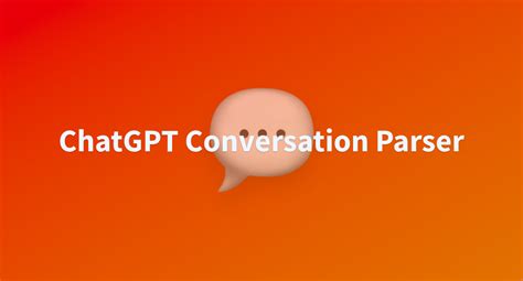 Chatgpt Conversation Parser A Hugging Face Space By Beratcmn