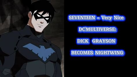 Seventeen Very Nice Dcmultiverse Dick Grayson Becomes Nightwing