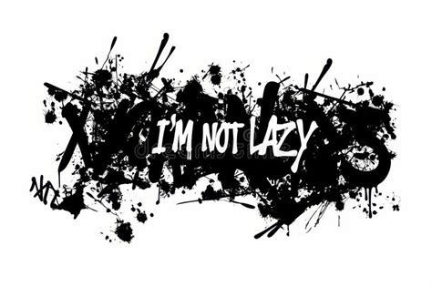 I M Not Lazy Graffiti Lettering Typography Handwriting Font Spray
