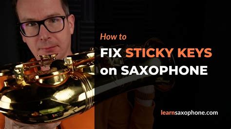 How To Fix Sticky Keys On Saxophone LearnSaxophone Com