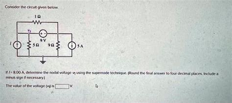 Consider The Circuit Given Below If I800 A Defermine The Nodal