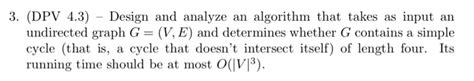 Solved 3 Dpv 43 Design And Analyze An Algorithm That