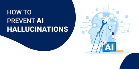 What Are Ai Hallucinations [ How To Prevent]