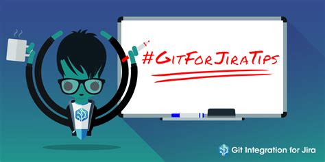 Jira Git Tips Git Integration For Jira