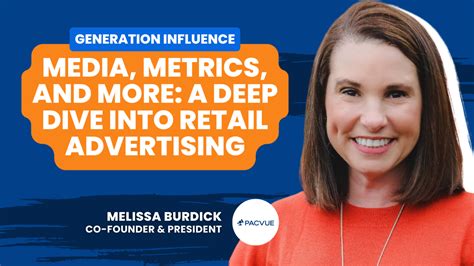 Melissa Burdick Of Pacvue On Generation Influence