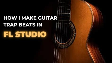 How I Make Guitar Trap Beats YouTube