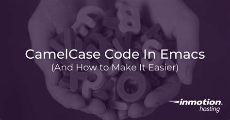 Camelcase Code Helpers In Emacs