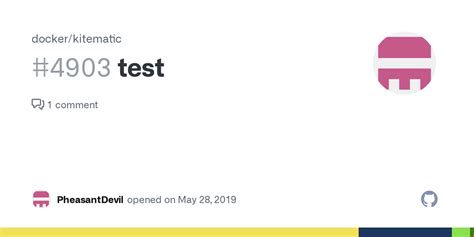 Test · Issue 4903 · Dockerkitematic · Github