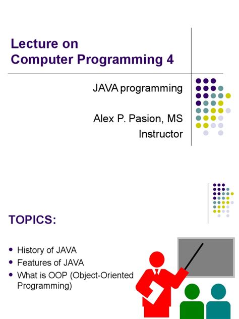 Lecture On Computer Programming 4 Java Programming Alex P Pasion Ms Instructor Pdf Java