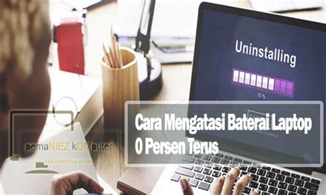 Cara Mengatasi Baterai Laptop Dicas Terus