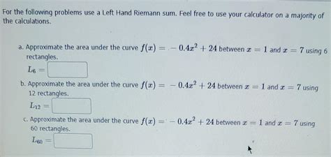 Solved For The Following Problems Use A Left Hand Riemann