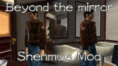Shenmue Mod Beyond The Mirror Youtube