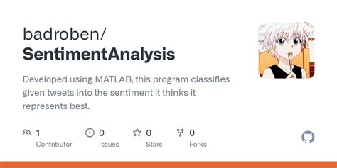 GitHub Badroben SentimentAnalysis Developed Using MATLAB This Program Classifies Given