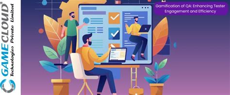 Gamification Of Qa Boosting Tester Engagement And Efficiency