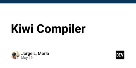 Bilal Awan On Linkedin Kiwi Compiler
