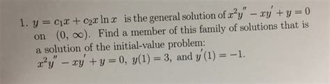 solved y c 1x c 2 x in x is the general solution of x 2