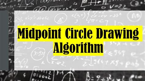 Computer Graphics 24 Midpoint Circle Drawing Algorithm Derivation Youtube