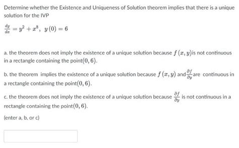 solved determine whether the existence and uniqueness of