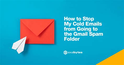 How To Stop My Cold Email From Going To My Gmail Spam Folder