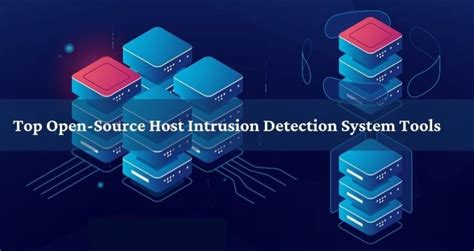 Top Open Source Host Intrusion Detection System Tools