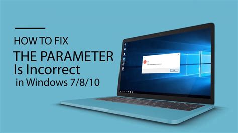How To Fix The Parameter Is Incorrect In Windows 7810 Youtube