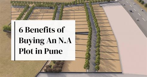 6 Benefits Of Buying An Na Plot In Pune Naiknavare Developers