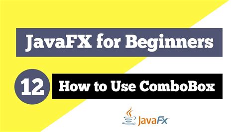 Javafx Tutorial For Beginners 12 How To Use Combobox In Javafx Youtube