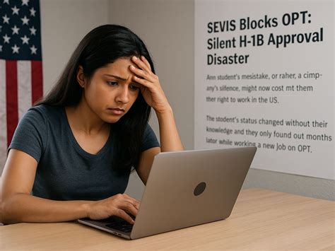 Sevis Blocks Opt Silent H 1b Approval Disaster