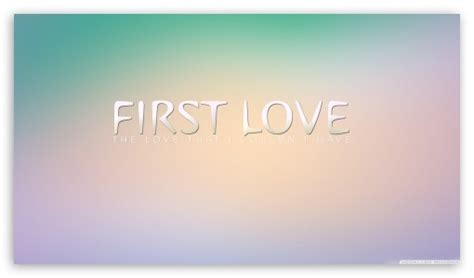 First Love Wallpapers Quotes