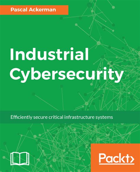 Industrial Control Systems Industrial Cybersecurity