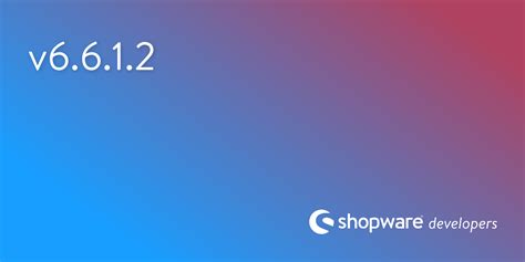 Release Notes Shopware 6612 Shopware Documentation