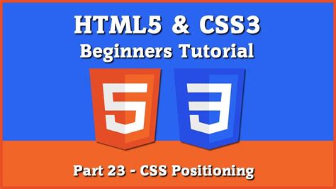 Html5 And Css3 Beginners Tutorial Part 23 Css Positioning Youtube