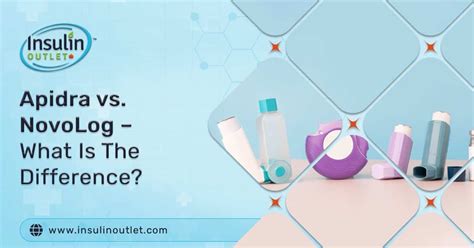 Apidra Vs Novolog What Is The Difference Insulin Outlet