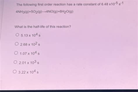 Solved The Following First Order Reaction Has A Rate
