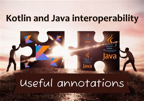 Tirupatirao Vanjarapu On Linkedin Kotlin And Java Interoperability Useful Annotations